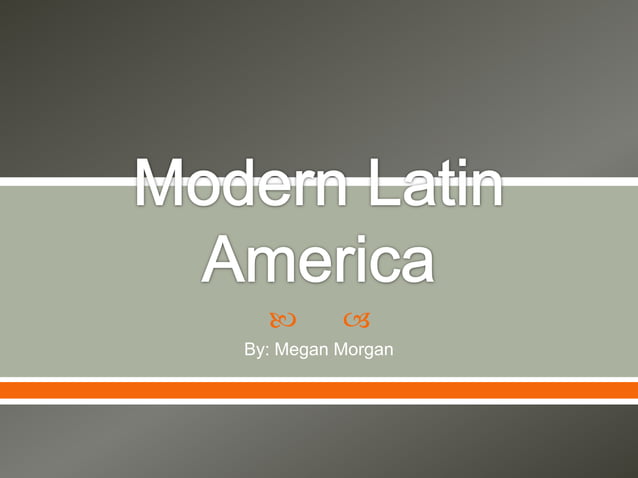 Modern Latin America | PPT