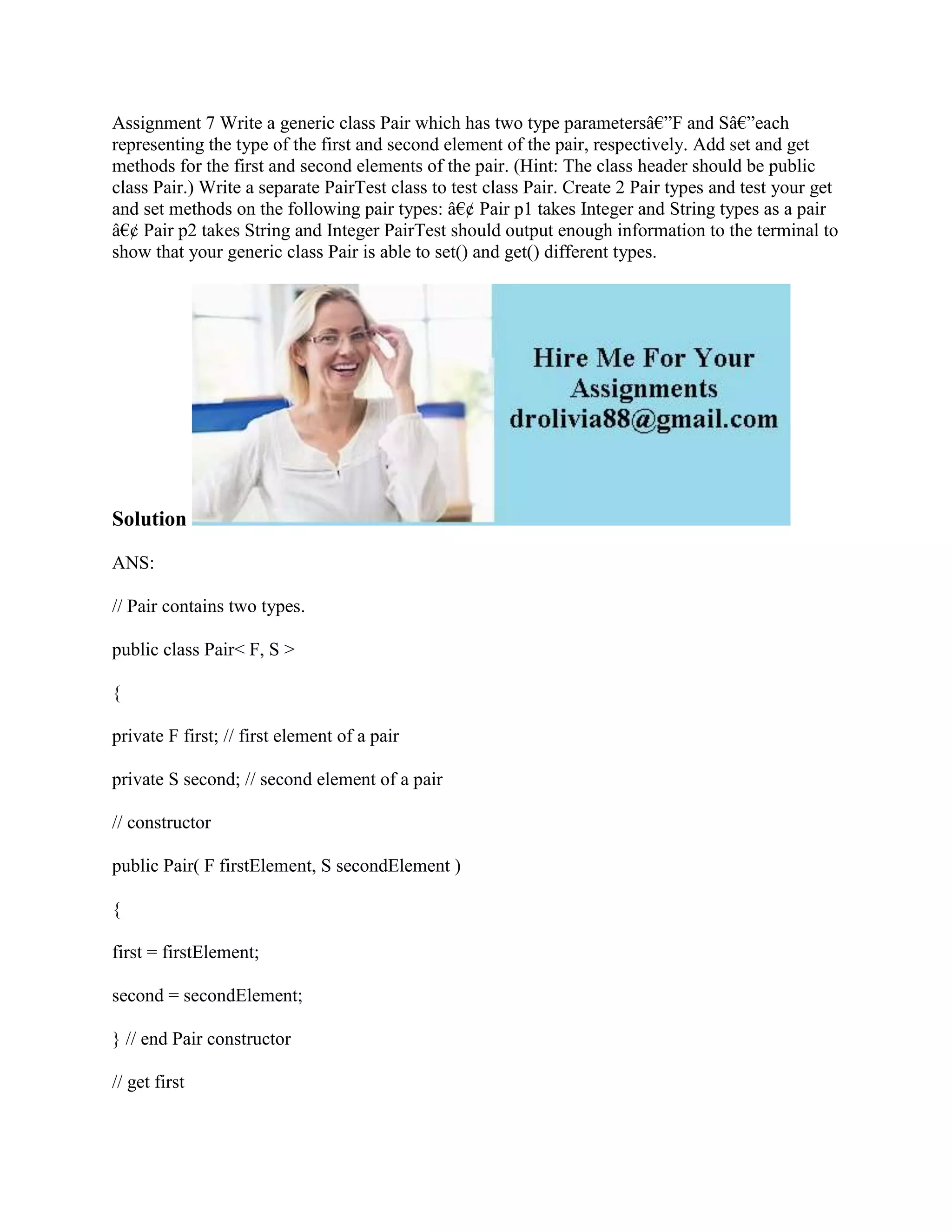 Assignment 7 Write a generic class Pair which has two type parametersF.docx