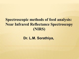 Spectroscopic methods of feed analysis: Near Infrared Reflectance ...