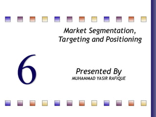 Market segmentation, targeting, positionong.ppt