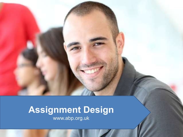Assignment Design 180213 Pptx Educational Assessment Education