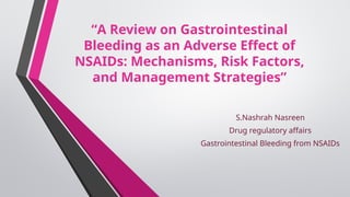 A review on gastrointestinal bleeding as an adverse effect of NSAIDs ...