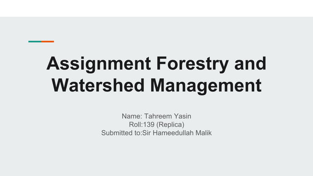 Assignment Forestry And Watershed Management Types Of Forestry Tropical Zones Of Forestry Ppt