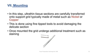 (Assignment Group 02) Histology Tissue preparation technique for TEM.ppt