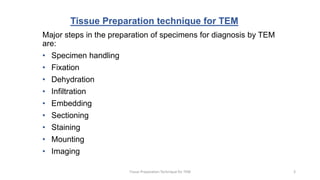 (Assignment Group 02) Histology Tissue preparation technique for TEM.ppt