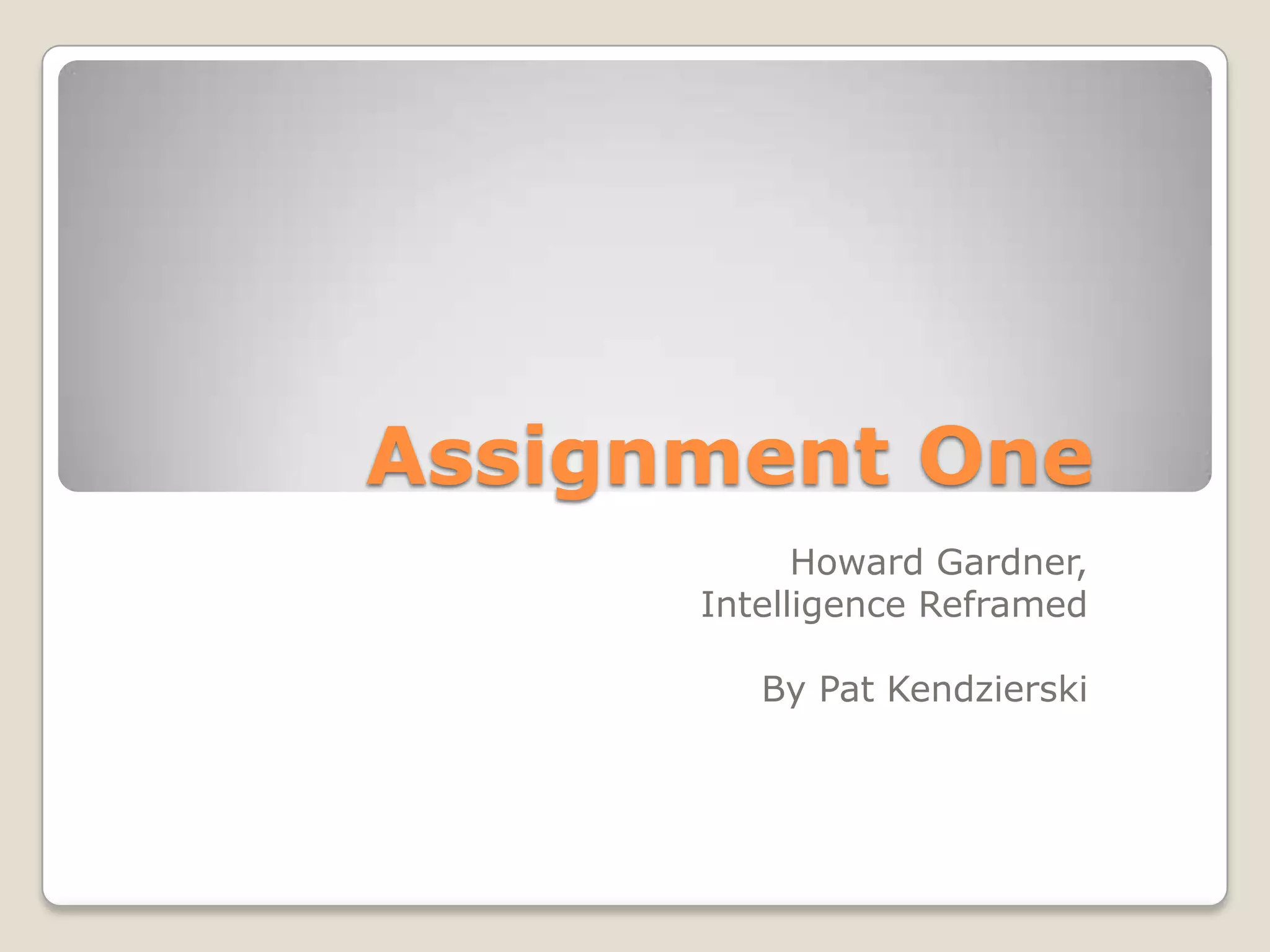 Assignment one | PPTX | Education