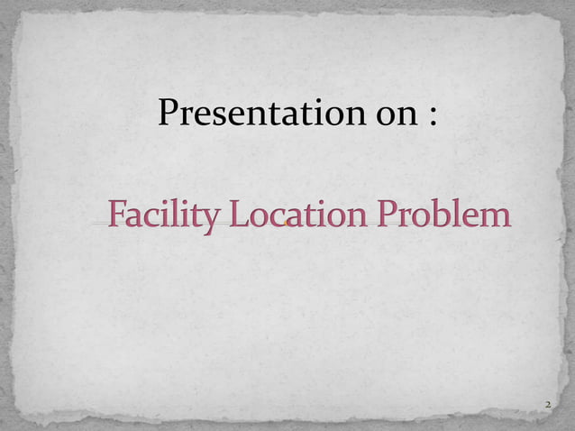 Facility Location Problem Pptx Logistics Business