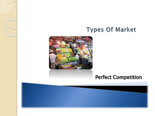Assignment on microeconomics Types of markets. | PPT