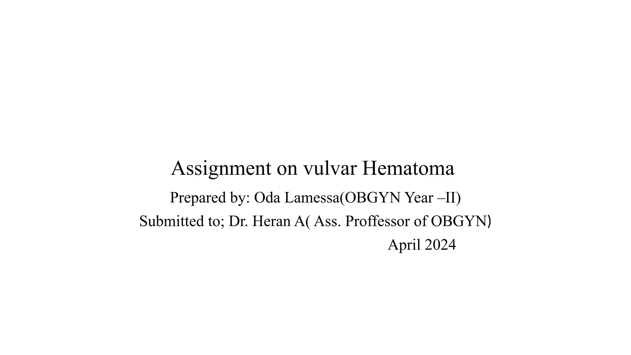 Assignment on vulvar Hematoma and vaginal. Ppt | PPTX