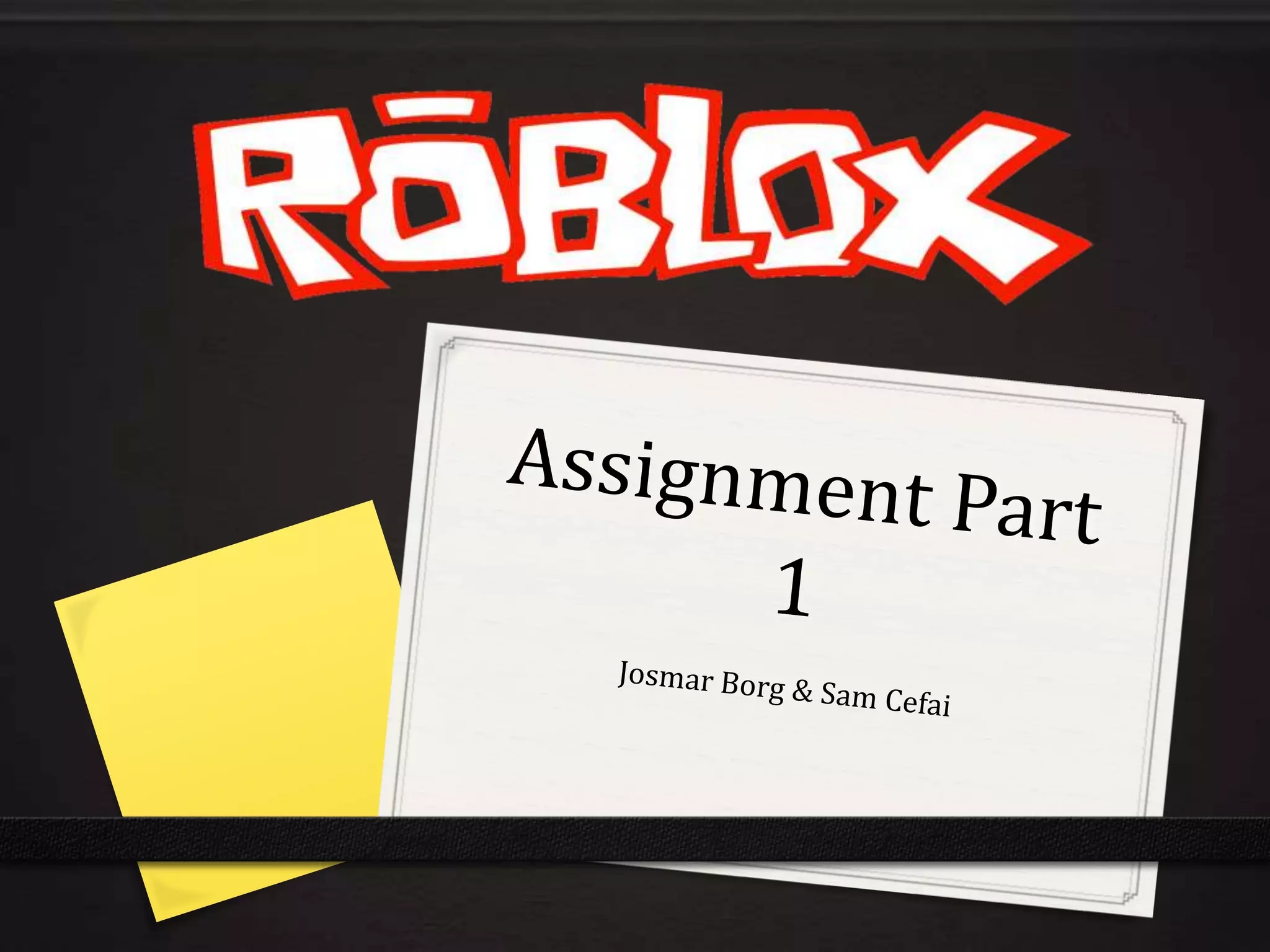 Assignment part 1 roblox | PPTX