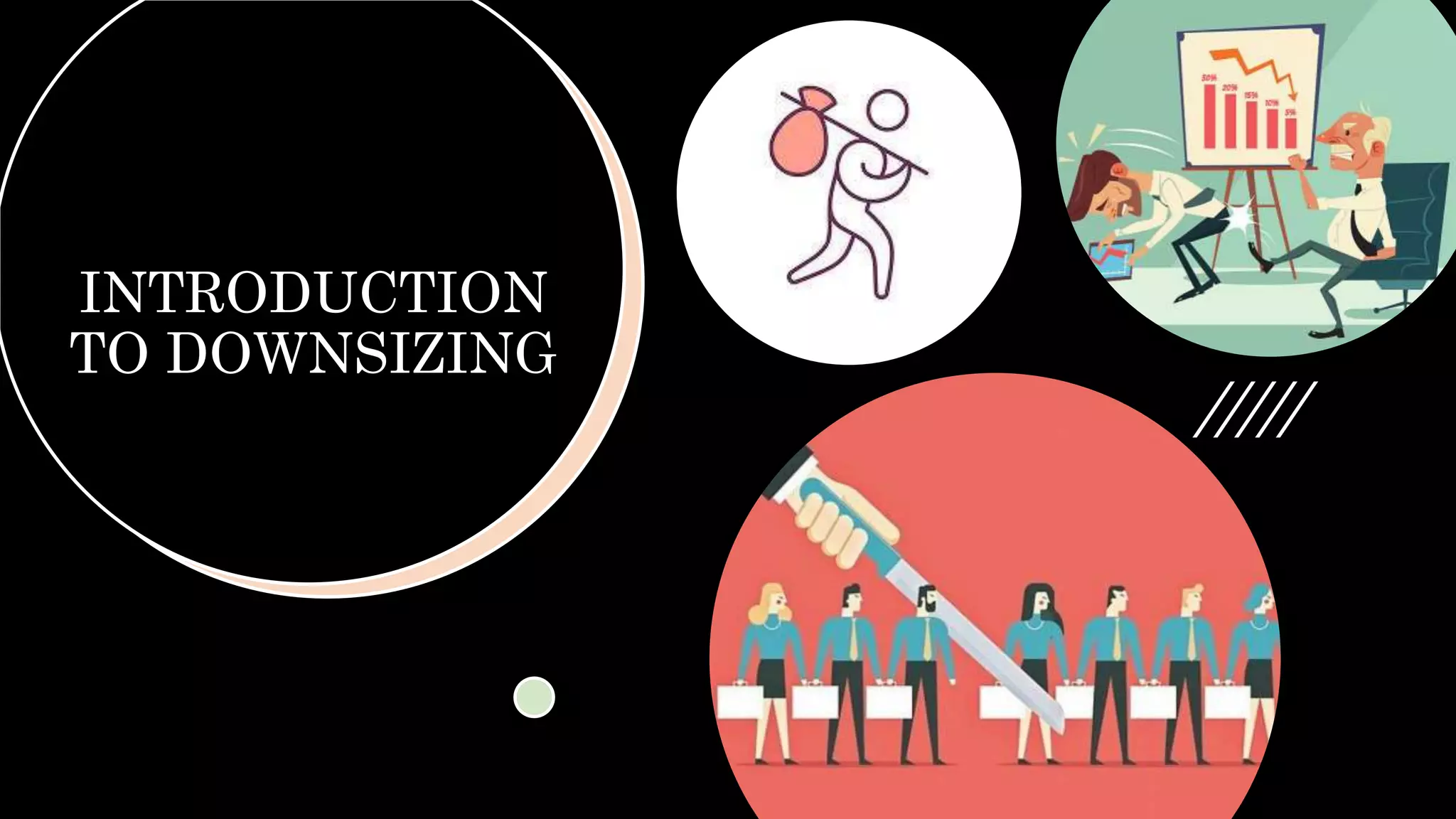 ppt on downsizing | PPTX