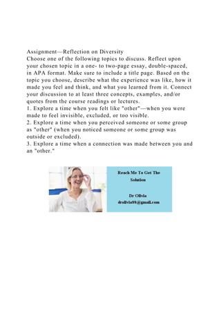Assignment—Reflection on DiversityChoose one of the following .docx