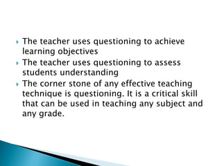how questioning skill can be used effectively by a teacher | PPTX ...