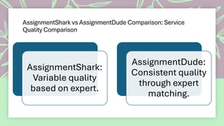 AssignmentDude v/s Assignmentshark: An Ultimate Comparison | PDF | Web Development | Internet