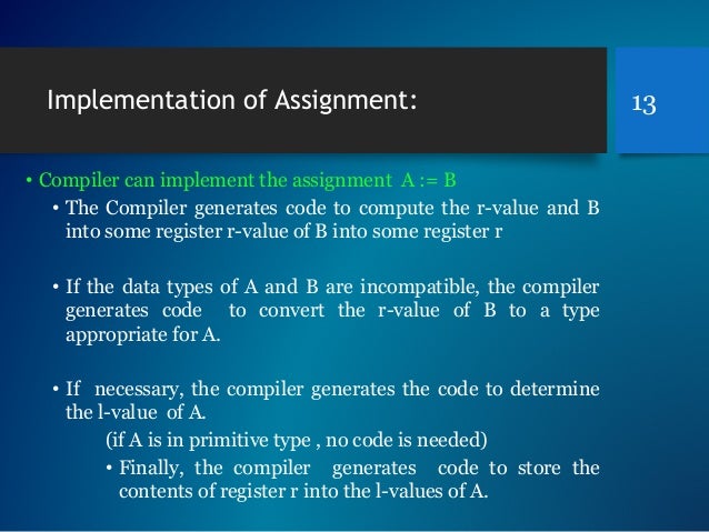 Compiler: Programming Language= Assignments and statements Compiler: Programming Language= Assignments and statements