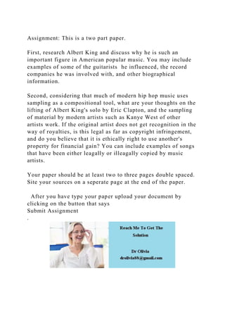 Assignment This is a two part paper.First, research Albert King.docx