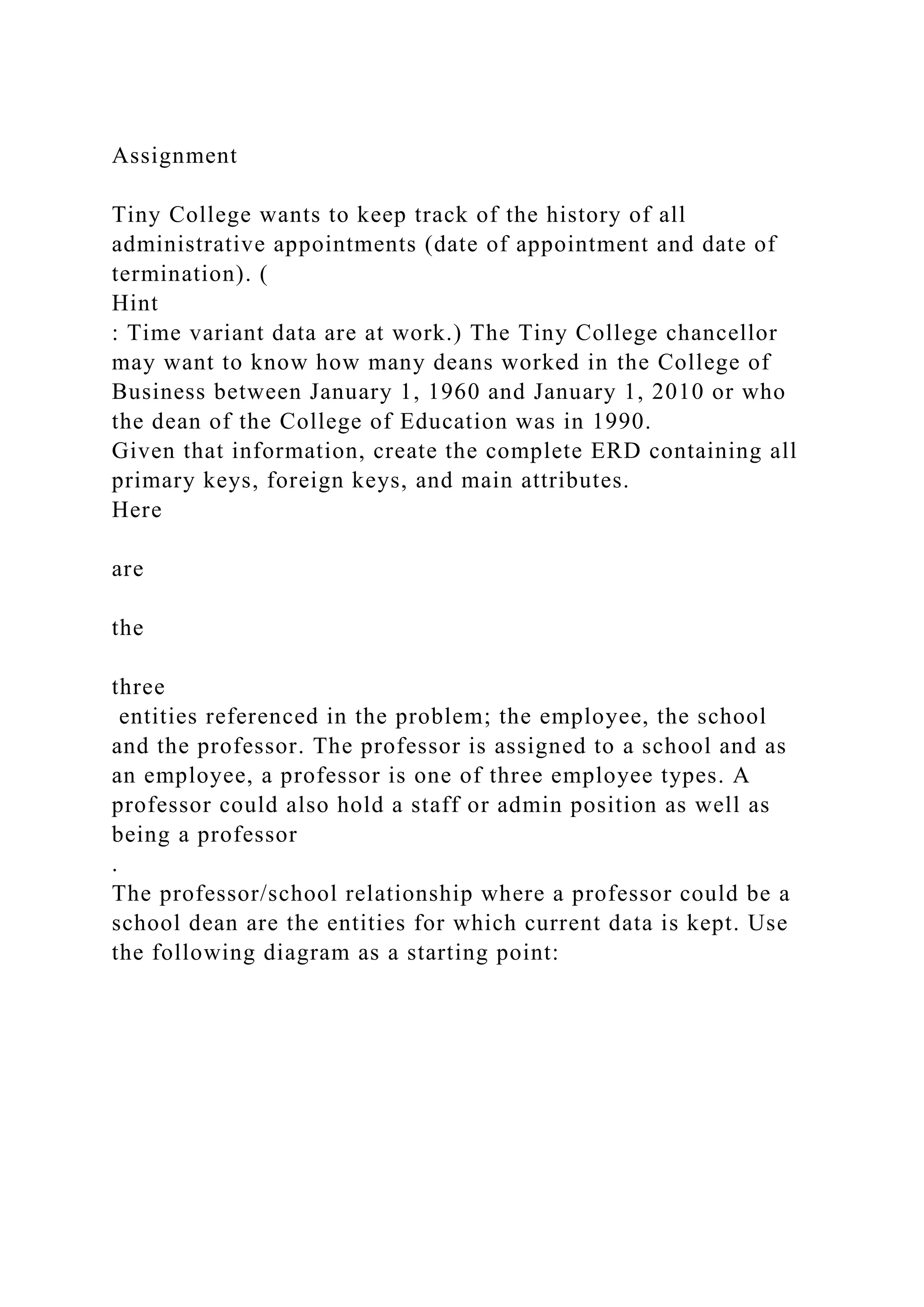 AssignmentTiny College wants to keep track of the history of all.docx