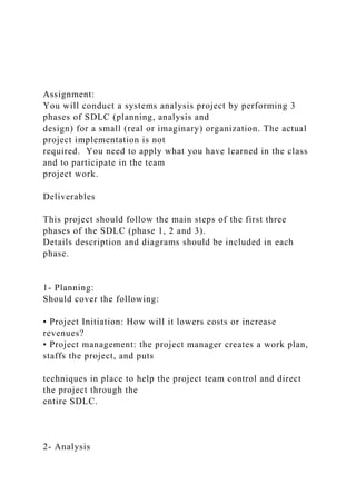 Assignment You will conduct a systems analysis project by .docx