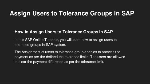 Assign users to tolerance groups in sap | PPTX