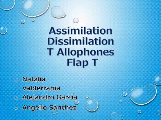 Assimilation, Dissimilation, T-allophones. Flap T | PPTX | Ear, Nose ...