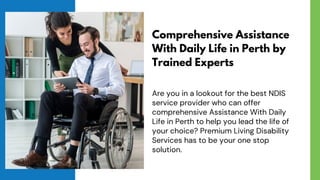 Assistance with NDIS Daily Tasks and Shared Living in Perth | PPT