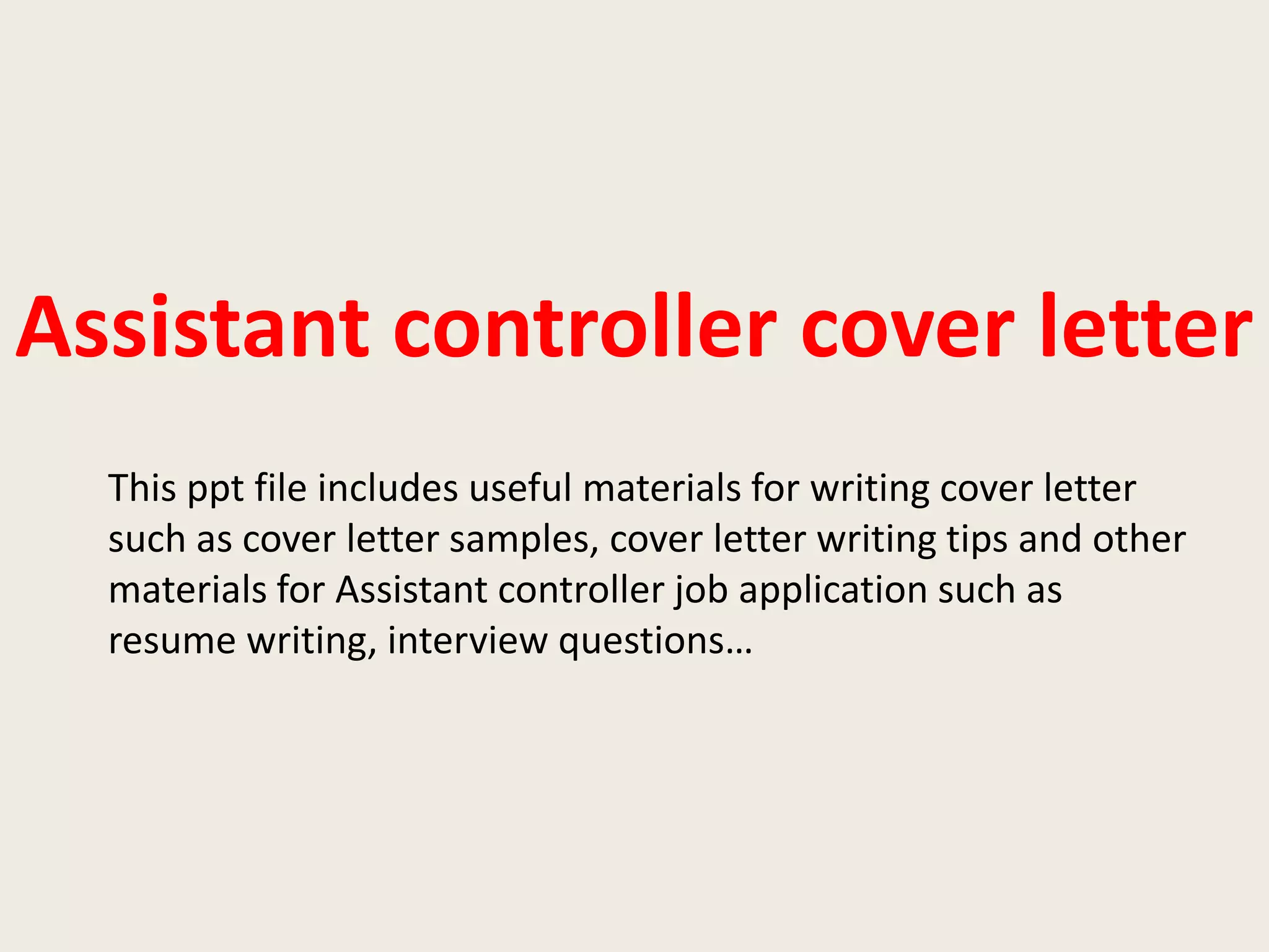 Assistant controller cover letter | PPTX