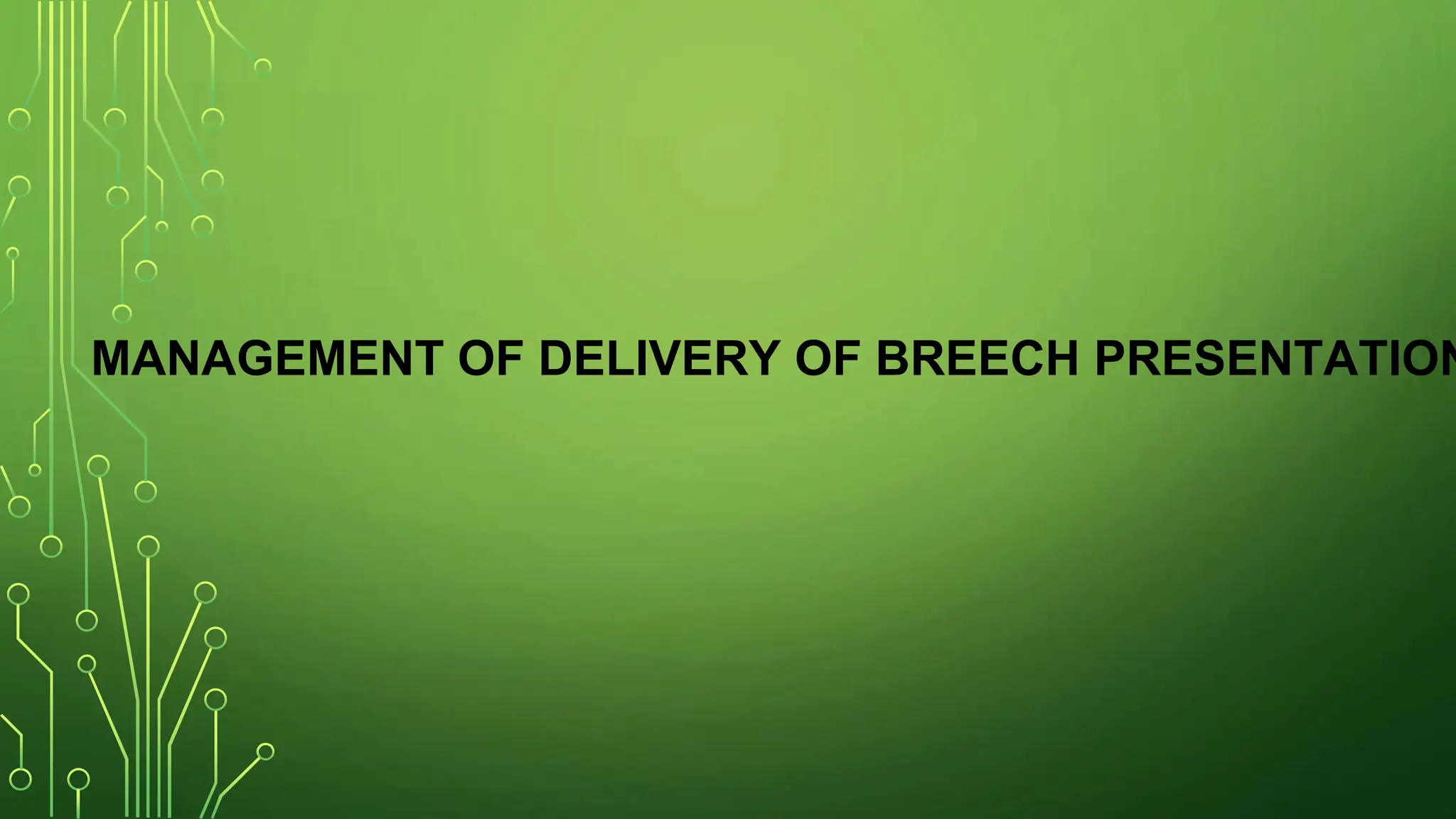 ASSISTED BREECH DELIVERY Dr. Kavitha.pptx