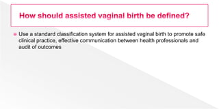Assisted vaginal births, RCOG | PPTX