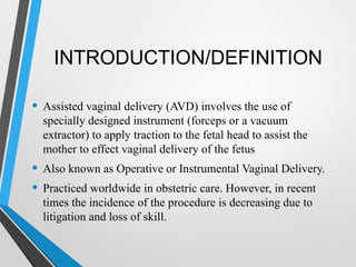 ASSISTED VAGINAL DELIVERIES using forceps and vaccum-1.pptx