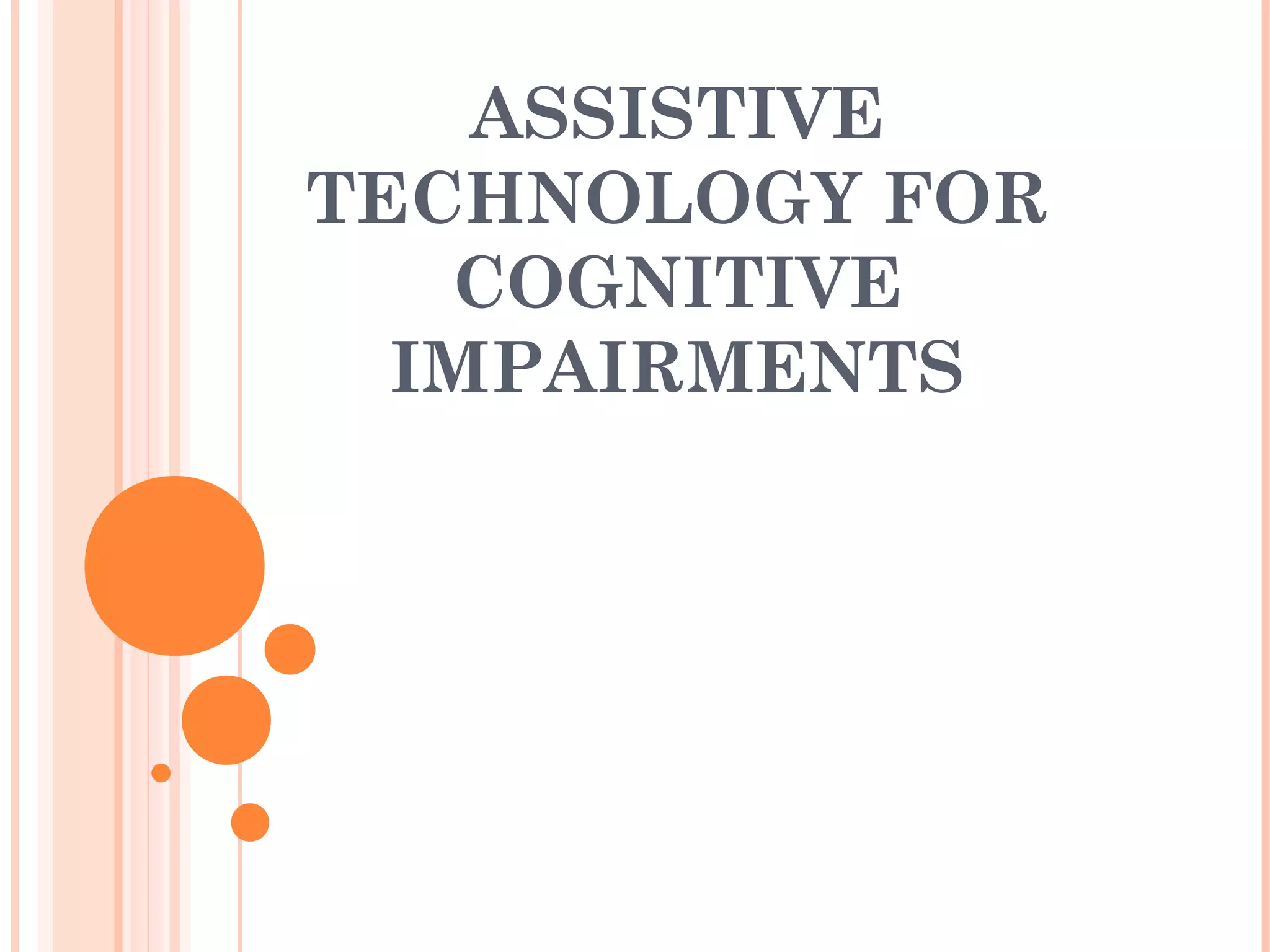Assistive technologies for cognitive augmentation | PPT