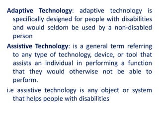 Assistive & Adaptive technology | PPTX