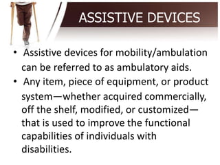 ASSISTIVE DEVICES in Nursing Proceduress | PPTX
