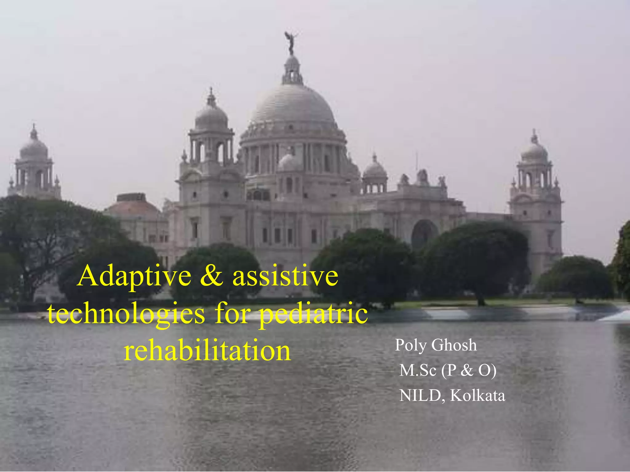 Assistive & assictive technology for pediatric rehabilitation | PPTX
