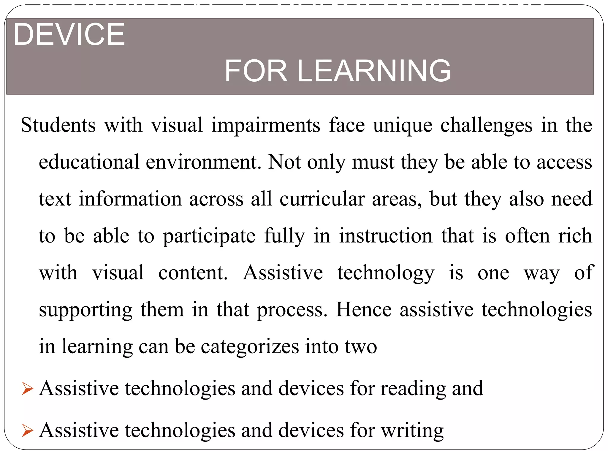 Assistive technologies and devices for visually impaired | PPTX