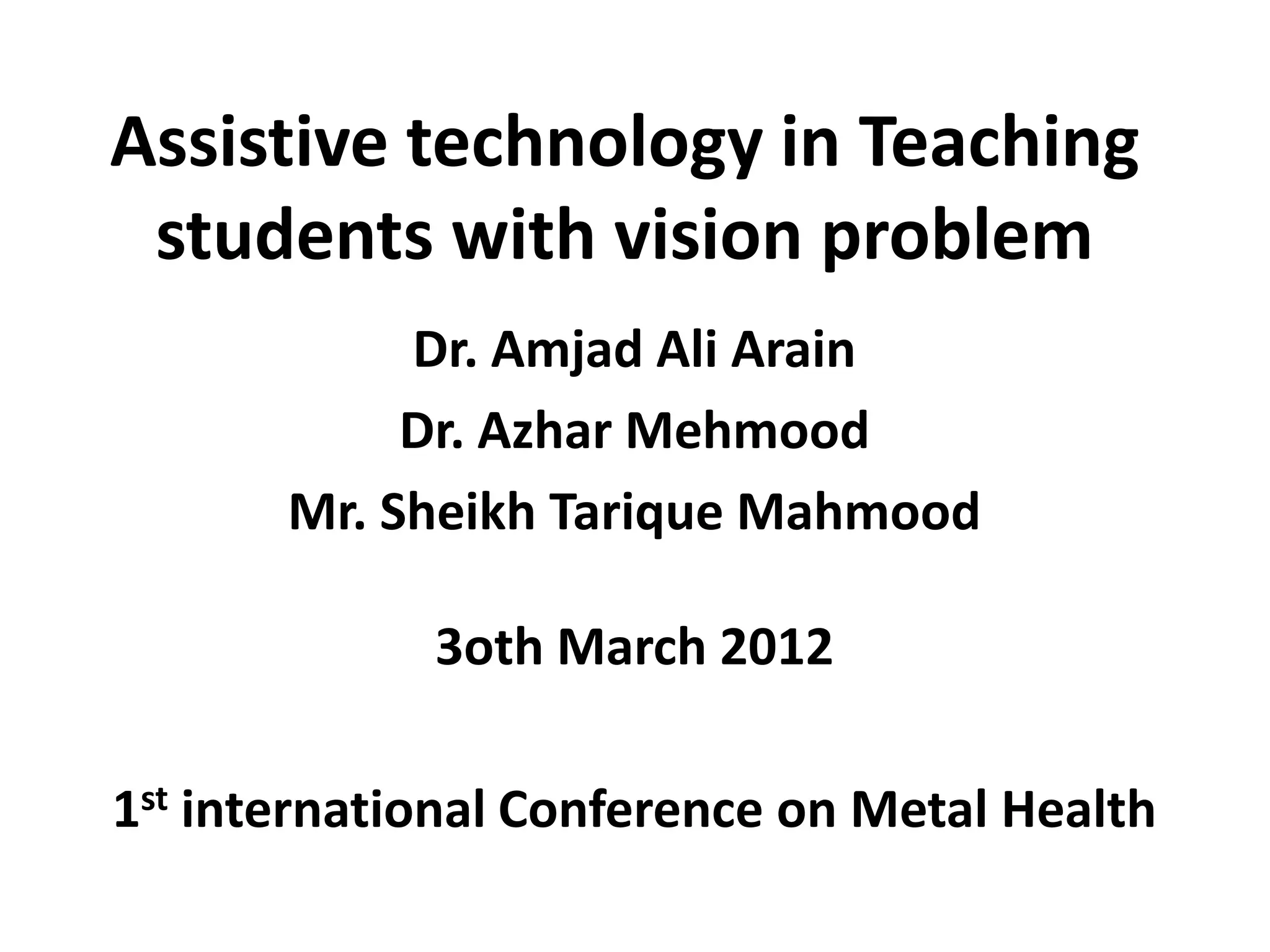 Assistive technology in Teaching students with vision problem | PPTX