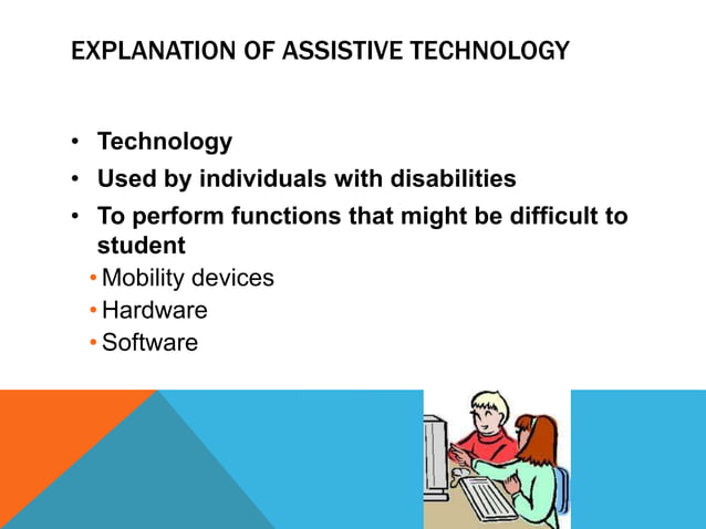 Assistive technology | PPTX | Technology & Computing