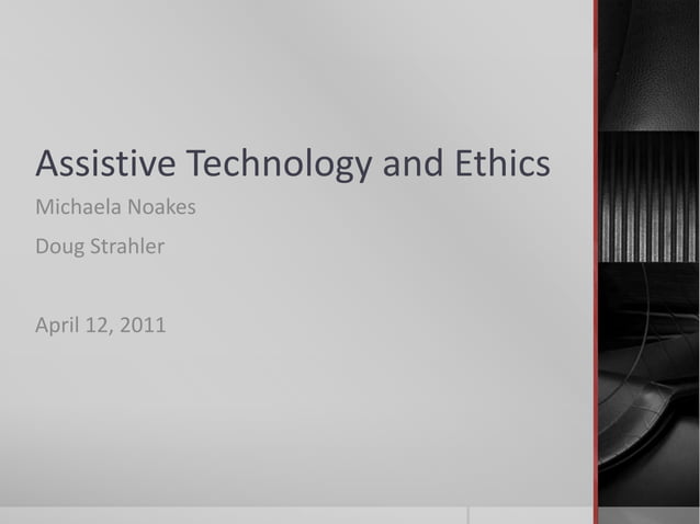 Assistive Technology & Ethics | PPT