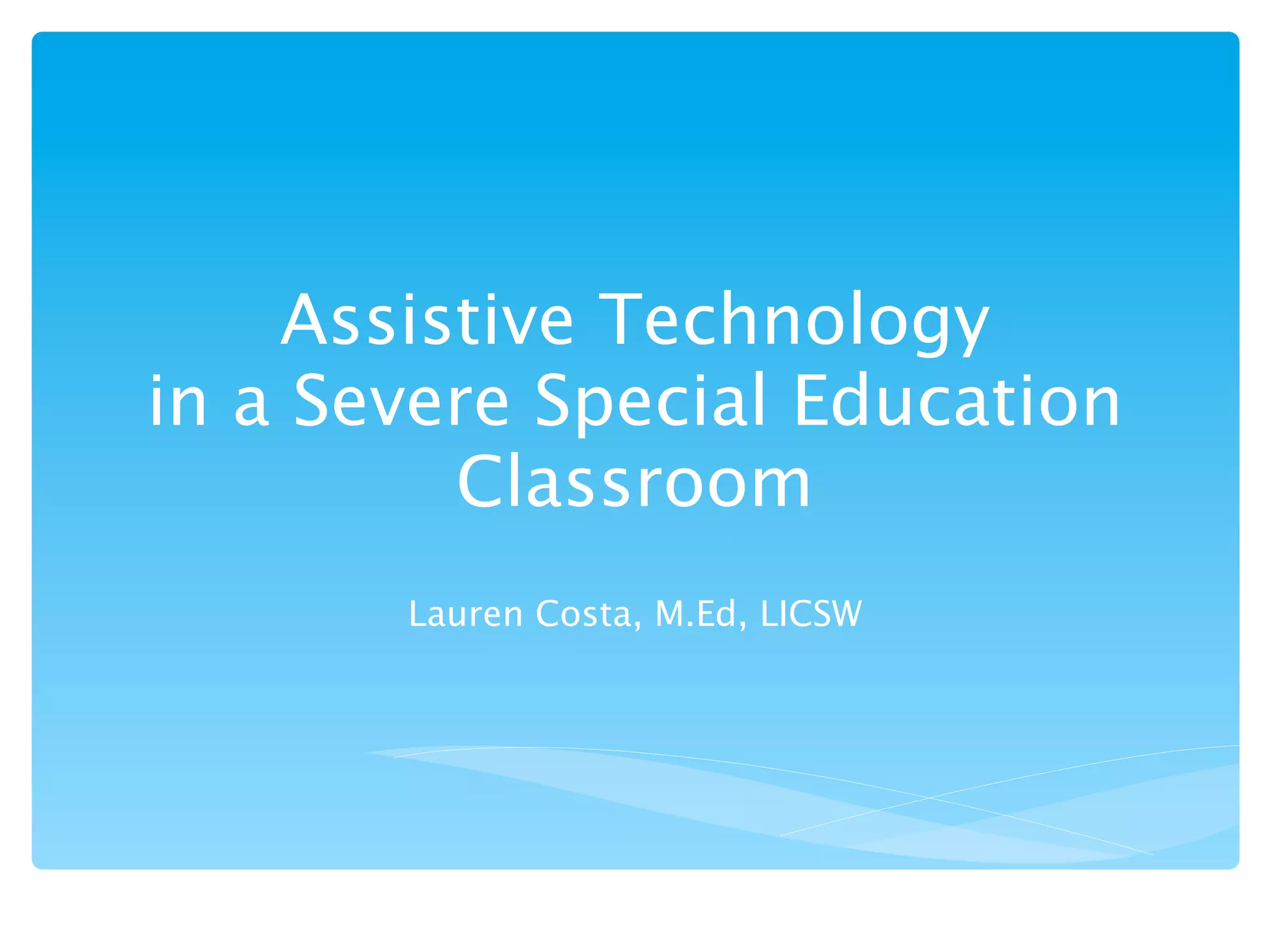 Assistive technology in a severe special education classroom ...