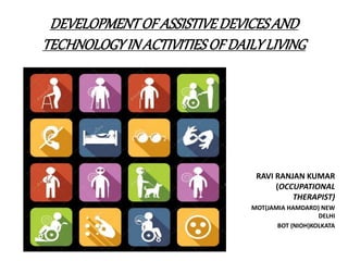 Assistive devices and technology in activities of daily living | PPTX