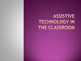 Assistive technology in the classroom | PPT