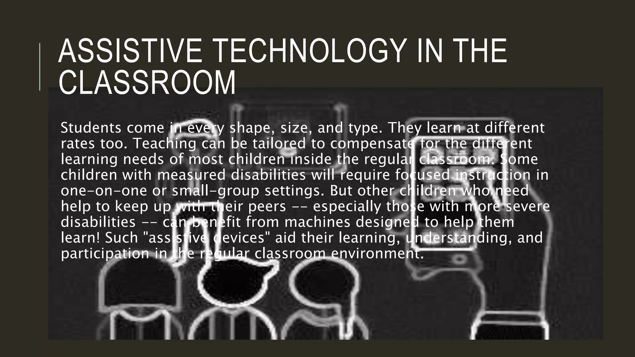 Assistive technology in the classroom | PPTX