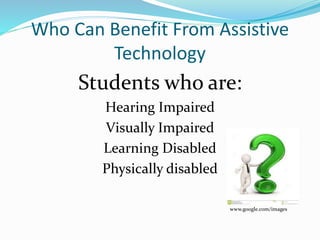 Assistive technology powerpoint | PPT