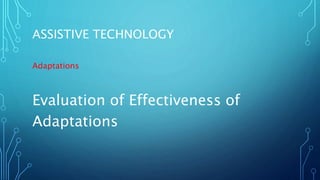 Assistive technology powerpoint fall 19 | PPT
