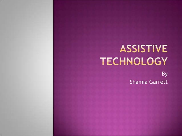 Assistive technology presentation | PPTX