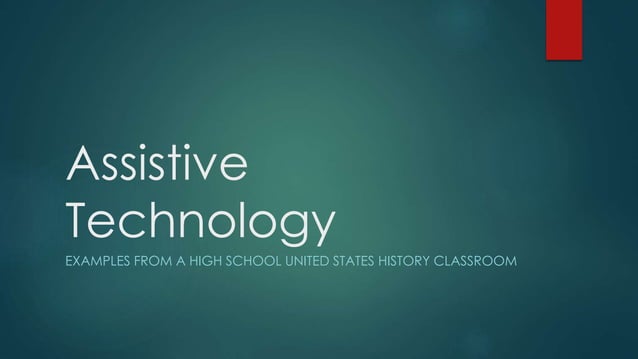 Assistive technology presentation | PPTX