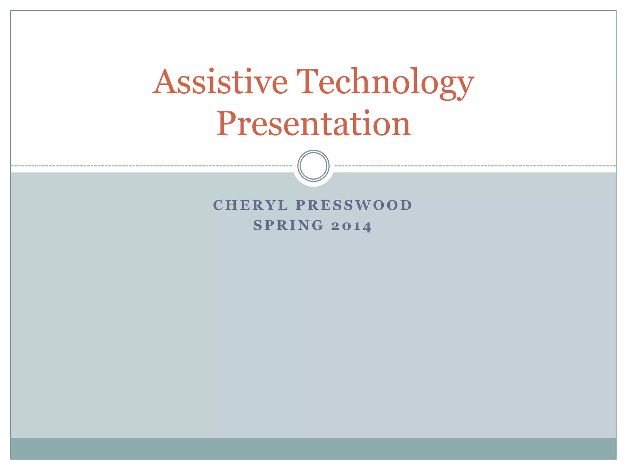 Assistive technology presentation | PPTX