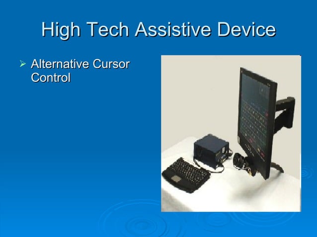 Assistive Tech-Intro, Definitions and Descriptions of Various Types of ...