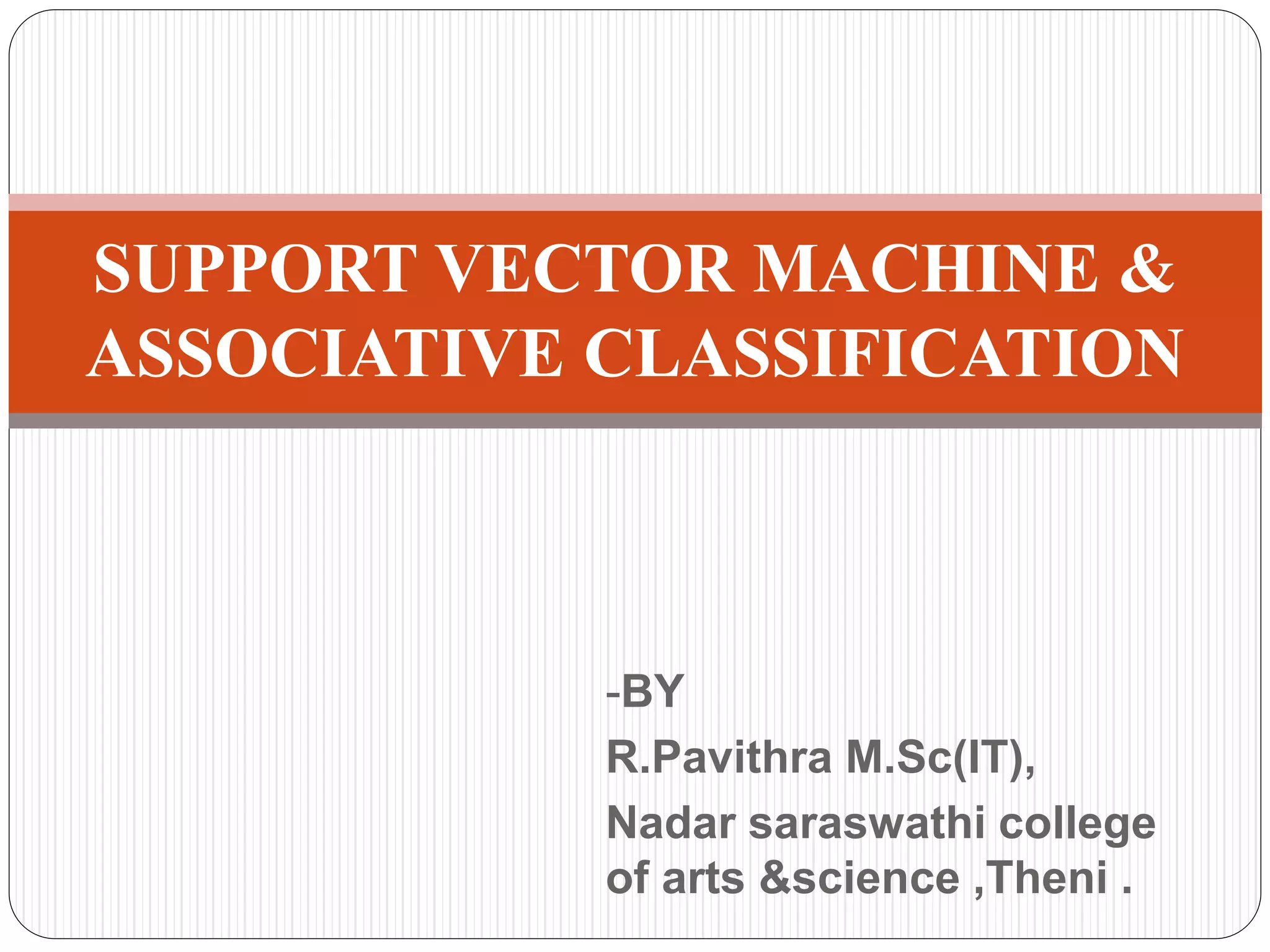Support Vector Machine And Associative Classification Ppt