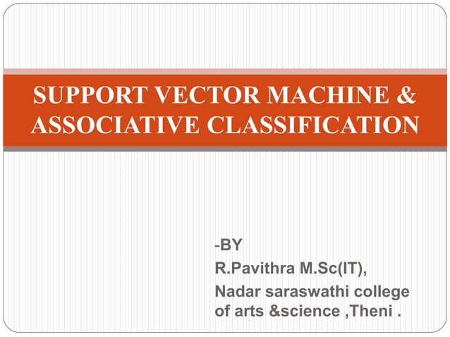 support vector machine and associative classification | PPTX | Computing | Technology & Computing