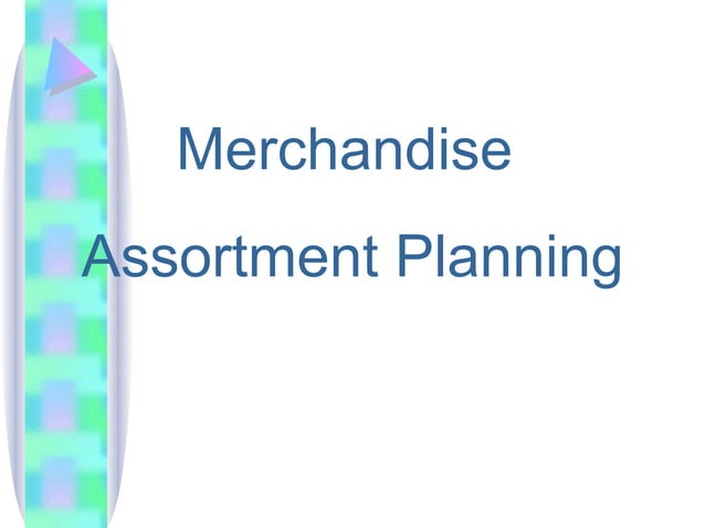 Assortment planning | PPT | Apparel Industry | Industries